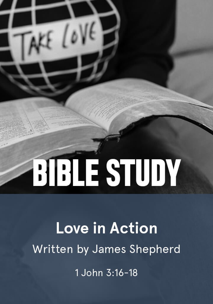 Bible Study: Love in Action – Take Love